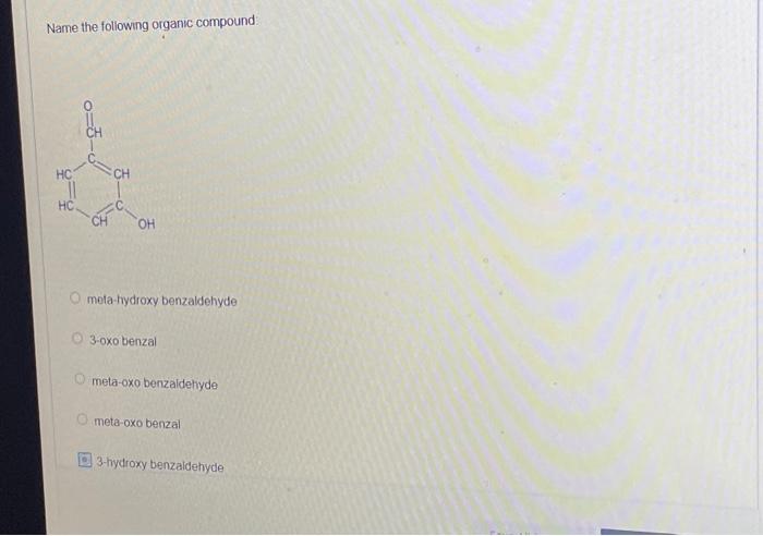 Solved Name the following organic compound mola-hydroxy | Chegg.com