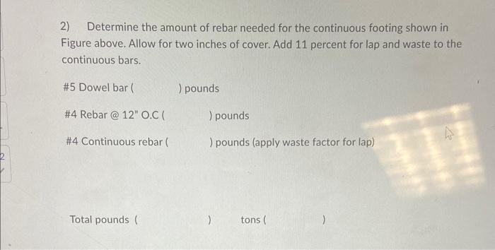 Solved 2) Determine the amount of rebar needed for the | Chegg.com