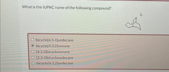 Solved What is the IUPAC name of the following compound? | Chegg.com