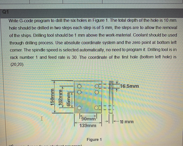 Solved Q1 Write G-code program to drill the six holes in | Chegg.com