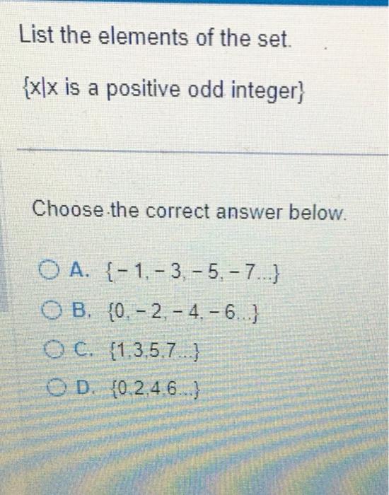 Solved List the elements of the set. {x∣x is a positive odd | Chegg.com