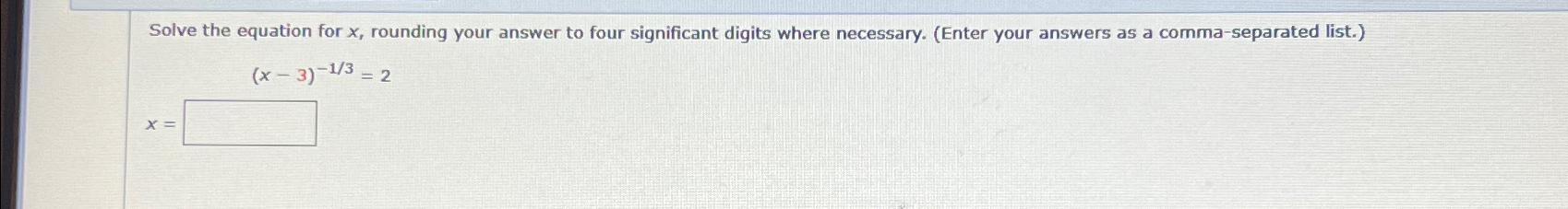 Solved Solve the equation for x, ﻿rounding your answer to | Chegg.com