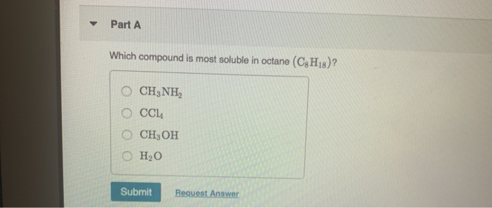Solved Part A Which compound is most soluble in octane | Chegg.com