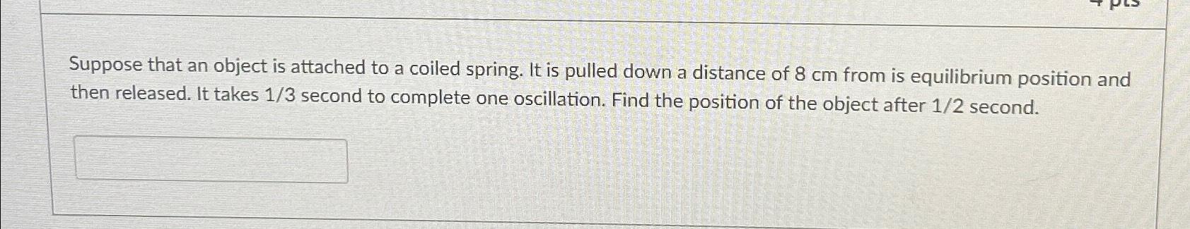 Solved Suppose that an object is attached to a coiled | Chegg.com