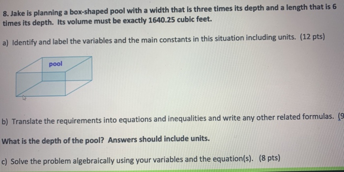 Solved 8. Jake is planning a box-shaped pool with a width | Chegg.com