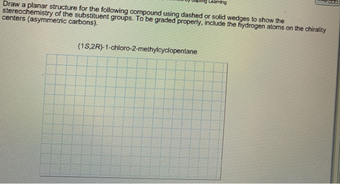 Solved Draw a planar structure for the following compound | Chegg.com