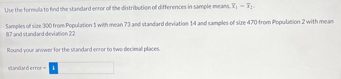 Solved Use the formula to find the standard error of the | Chegg.com