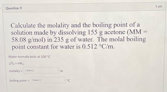 Solved Calculate the molality and the boiling point of a | Chegg.com