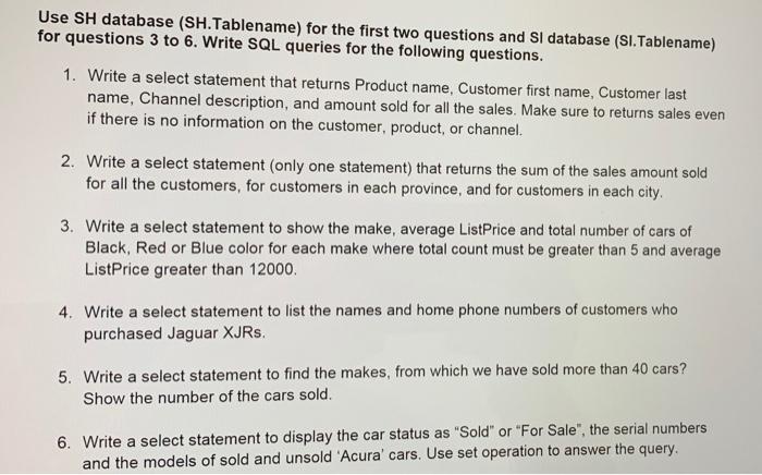 Solved Use SH database (SH.Tablename) for the first two | Chegg.com