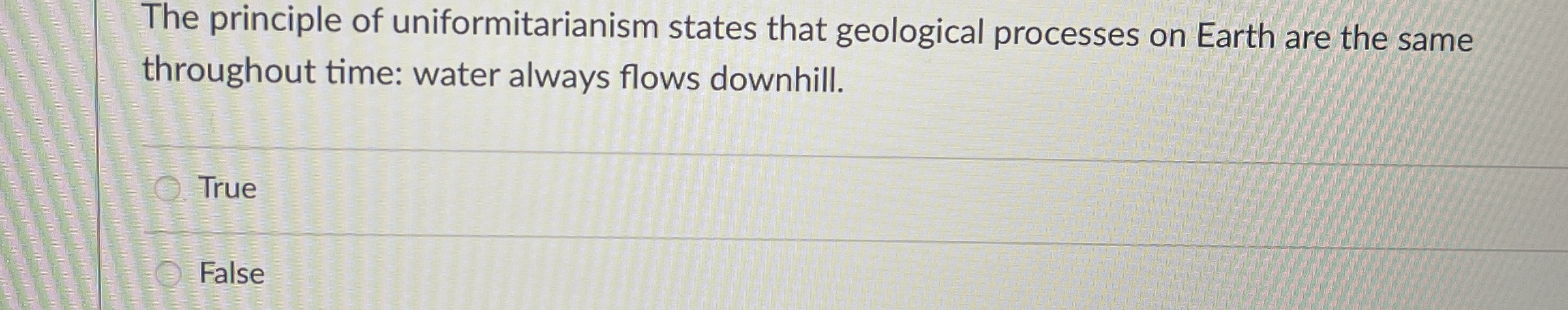 Solved The principle of uniformitarianism states that | Chegg.com