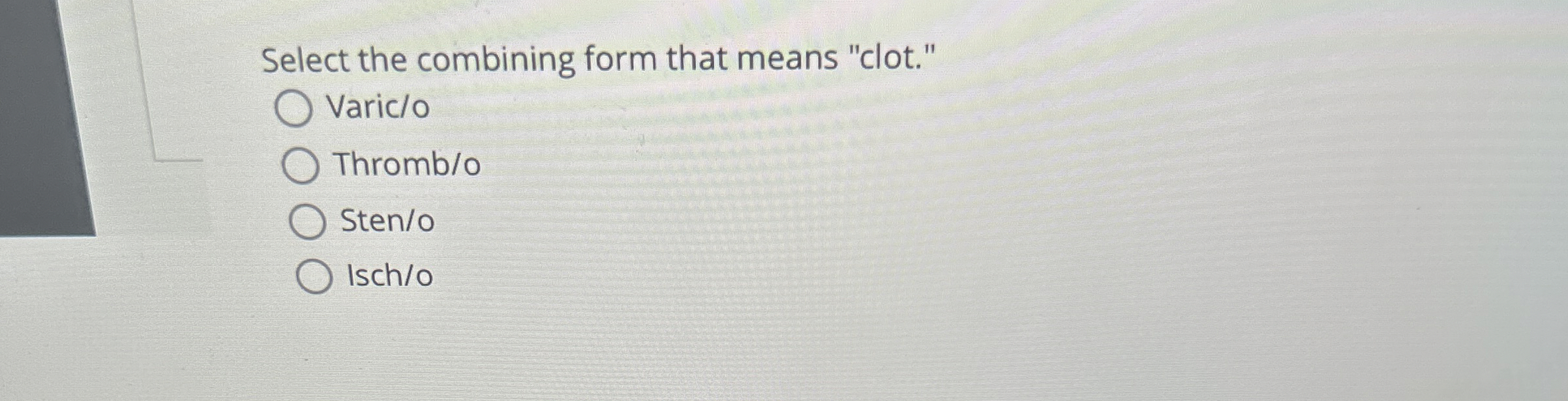 Solved Select the combining form that means | Chegg.com