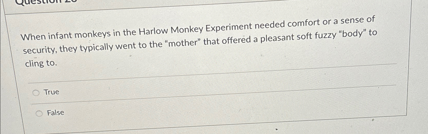 Solved When infant monkeys in the Harlow Monkey Experiment | Chegg.com