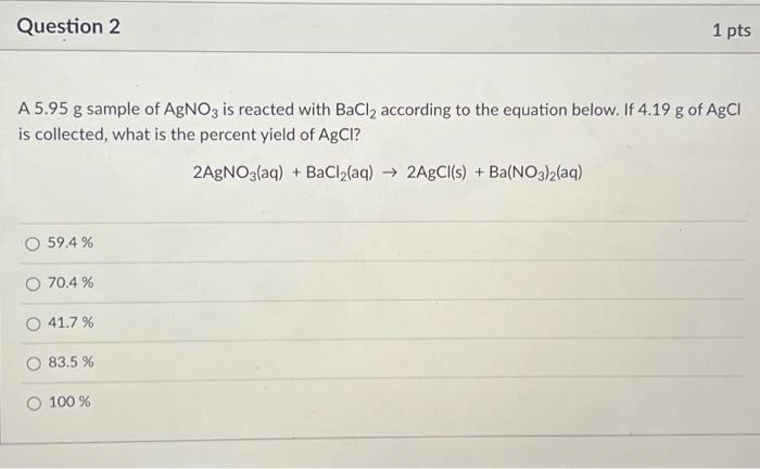 Solved Question 2 A 5.95 g sample of AgNO3 is reacted with | Chegg.com