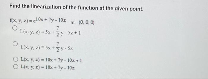 Solved Find The Linearization Of The Function At The Given