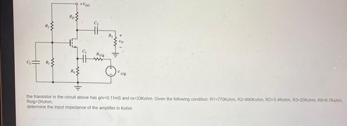 Solved Fsig =2 Kohm. determine the input impedance of the | Chegg.com