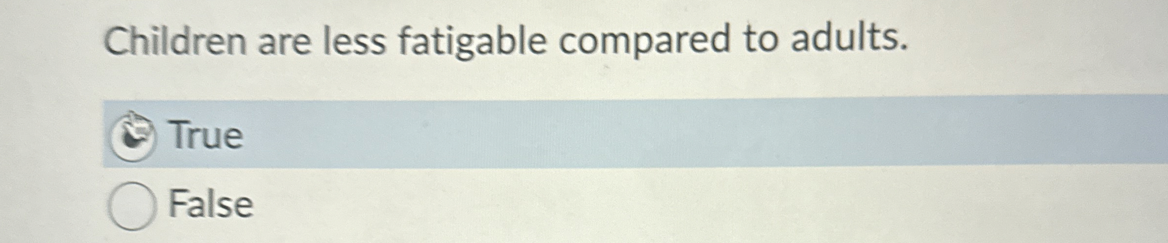 High Quality SOLUTION Children are less fatigable compared to adults ...