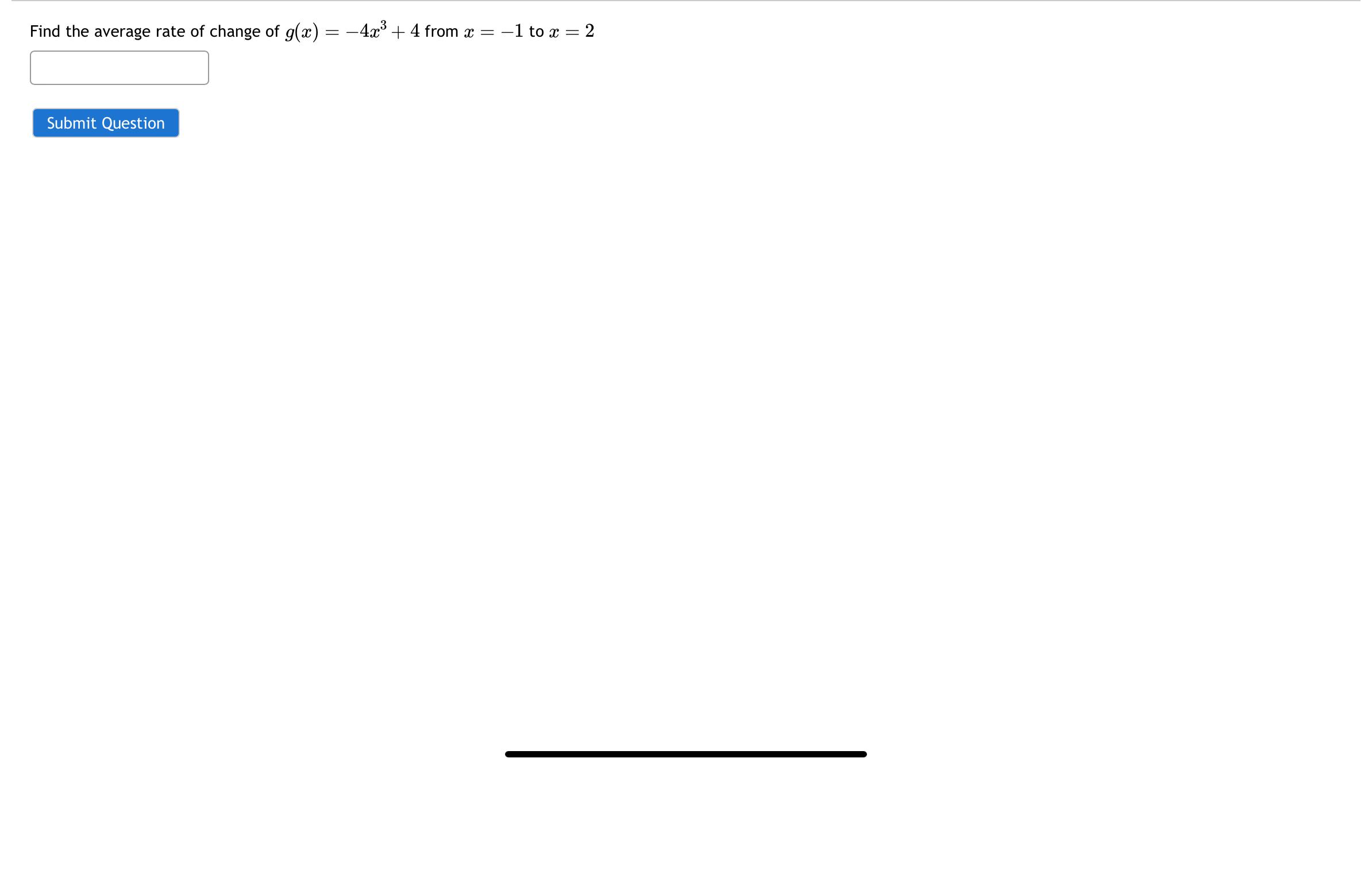 Solved Find the average rate of change of g(x)=-4x3+4 ﻿from | Chegg.com