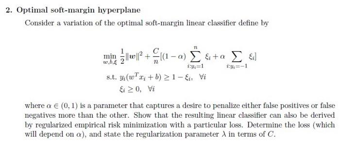 Solved 2. Optimal soft-margin hyperplane Consider a | Chegg.com Solved 2. Optimal soft-margin hyperplane Consider a | Chegg.com