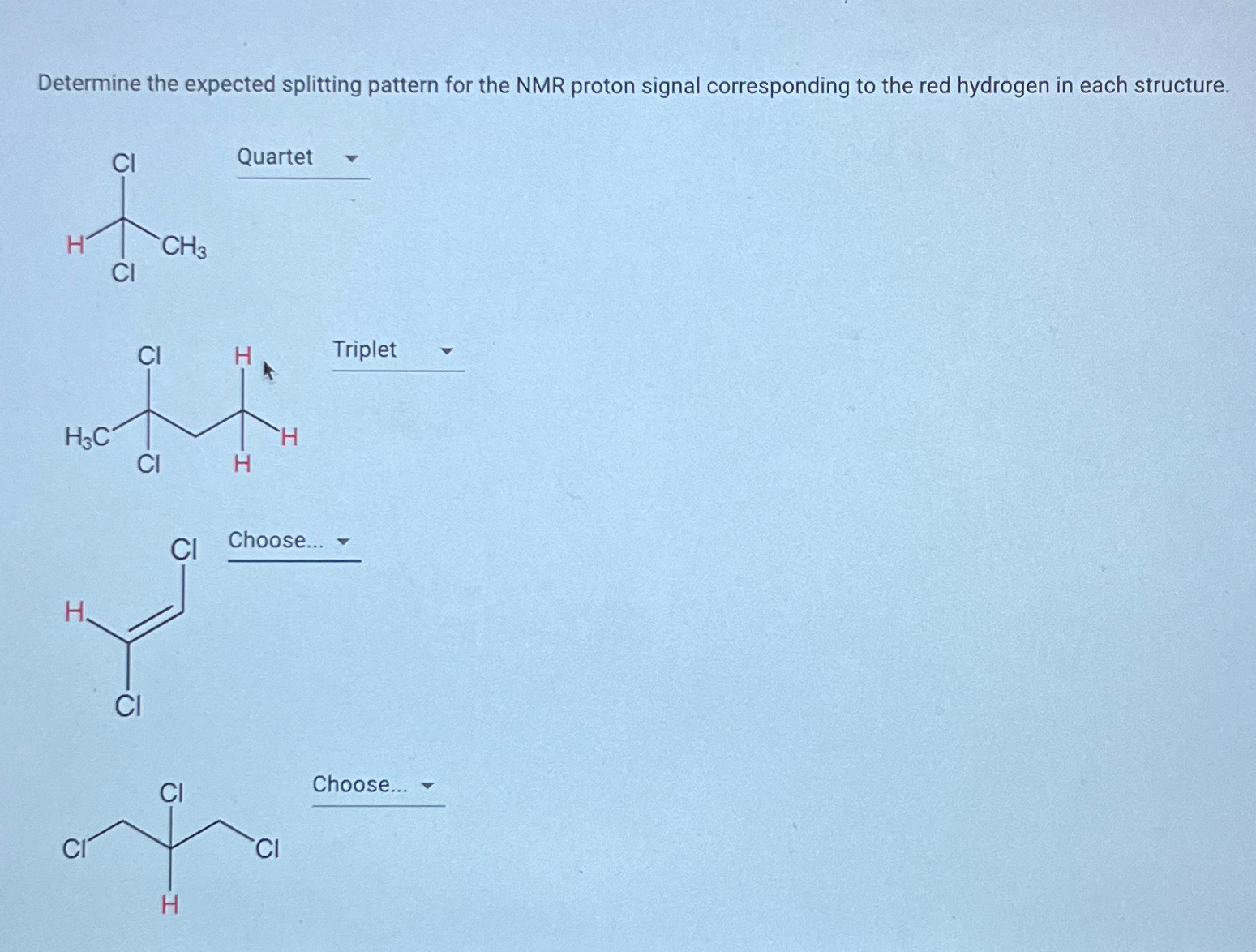Solved Determine The Expected Splitting Pattern For The Nmr