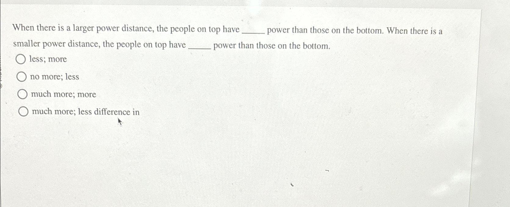 Solved When there is a larger power distance, the people on | Chegg.com