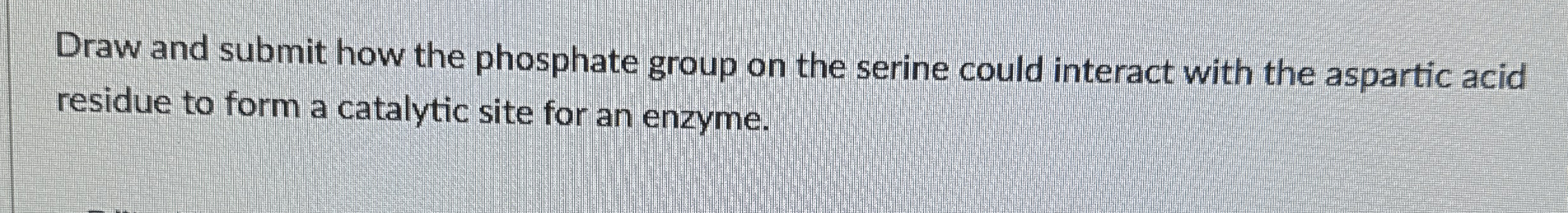 Solved Draw and submit how the phosphate group on the serine | Chegg.com