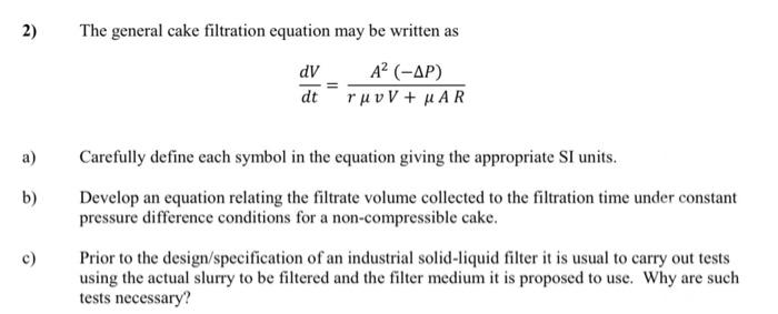 Solved ) 2) The general cake filtration equation may be | Chegg.com