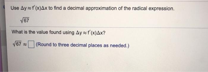 Solved Use Ayf'(x)Ax to find a decimal approximation of the | Chegg.com