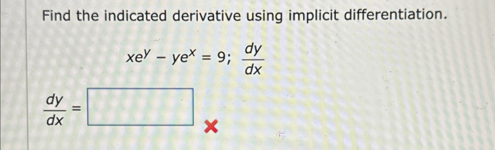 Solved Find the indicated derivative using implicit | Chegg.com
