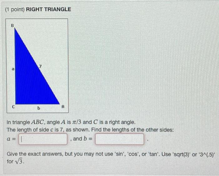 Solved (1 point) RIGHT TRIANGLE In triangle ABC, angle A is | Chegg.com