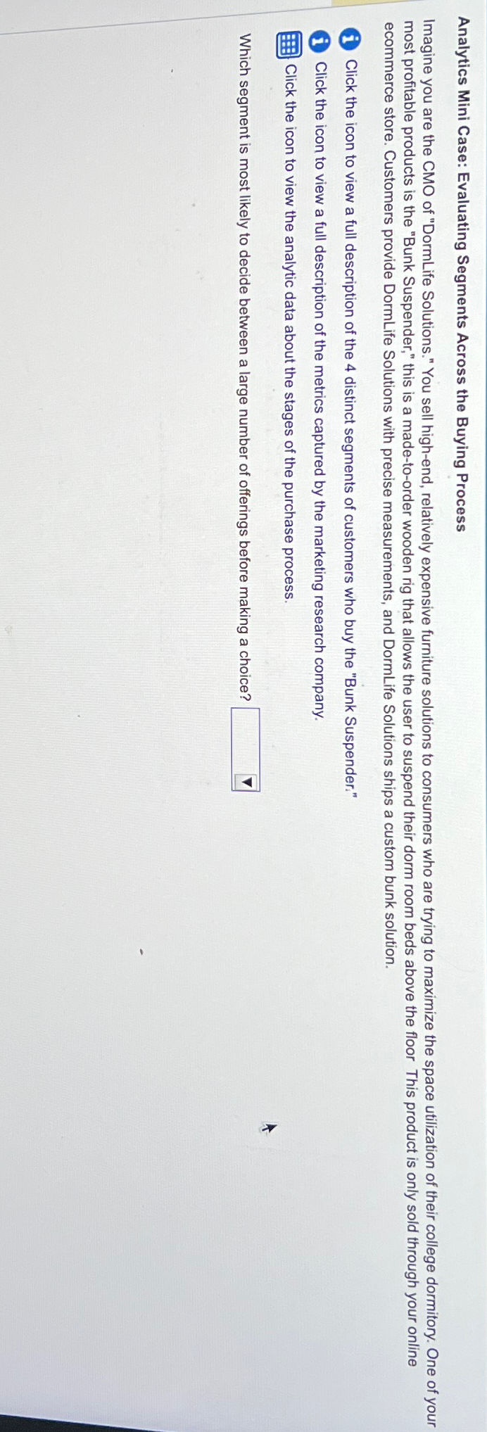 Solved Analytics Mini Case: Evaluating Segments Across the | Chegg.com