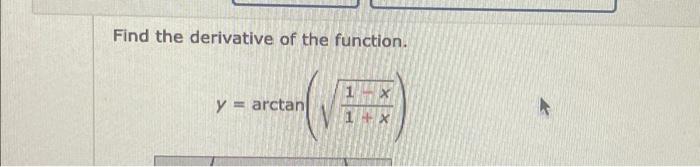 Solved Find the derivative of the function. y=arctan(1+x1−x) | Chegg.com