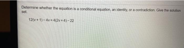 Solved Determine whether the equation is a conditional | Chegg.com