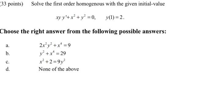 Solved 33 points) Solve the first order homogenous with the | Chegg.com