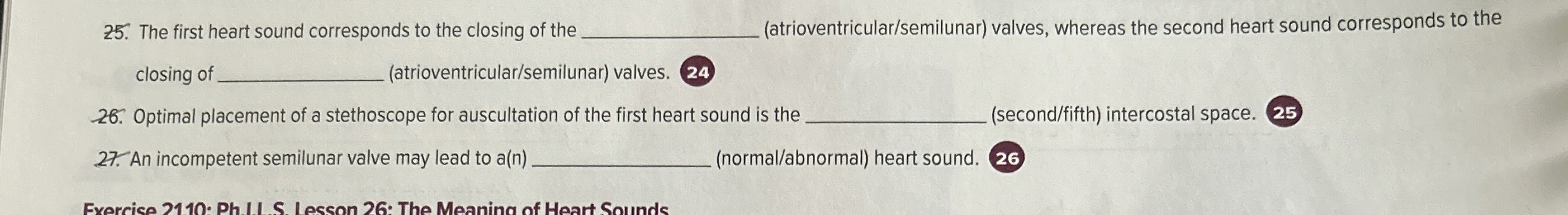 Solved The First Heart Sound Corresponds To The Closing Of