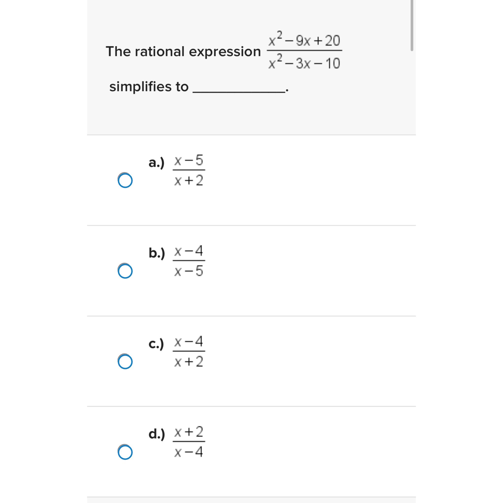 Solved The rational expression x2-9x+20x2-3x-10 ﻿simplifies | Chegg.com