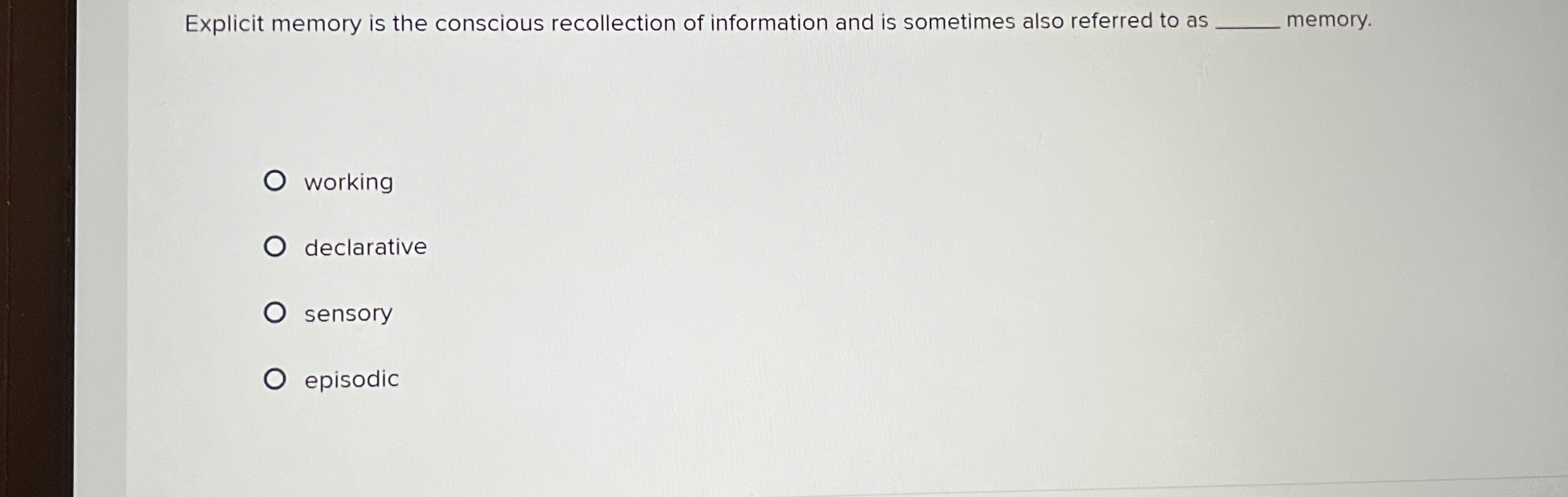 Solved Explicit memory is the conscious recollection of | Chegg.com