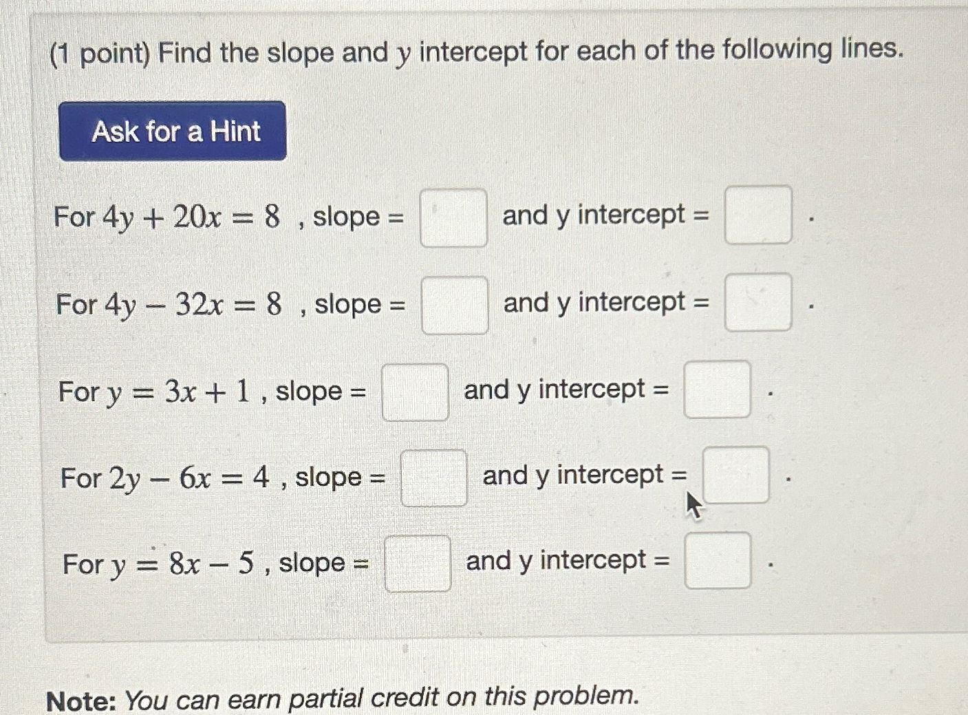 Solved (1 ﻿point) ﻿Find the slope and y ﻿intercept for each | Chegg.com