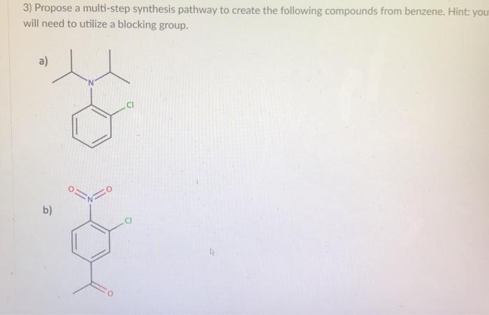 Solved 3) Propose a multi-step synthesis pathway to create | Chegg.com