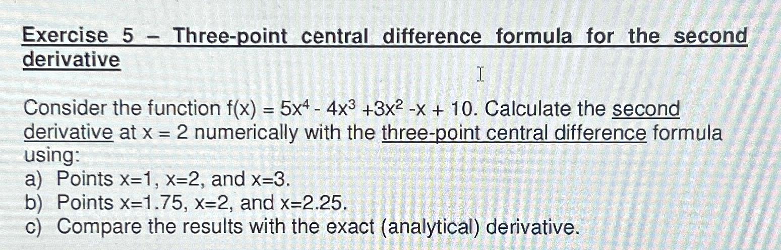 Solved Exercise 5 - ﻿Three-point central difference formula | Chegg.com