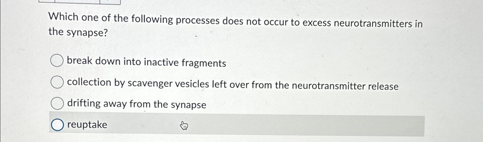 Solved Which one of the following processes does not occur | Chegg.com