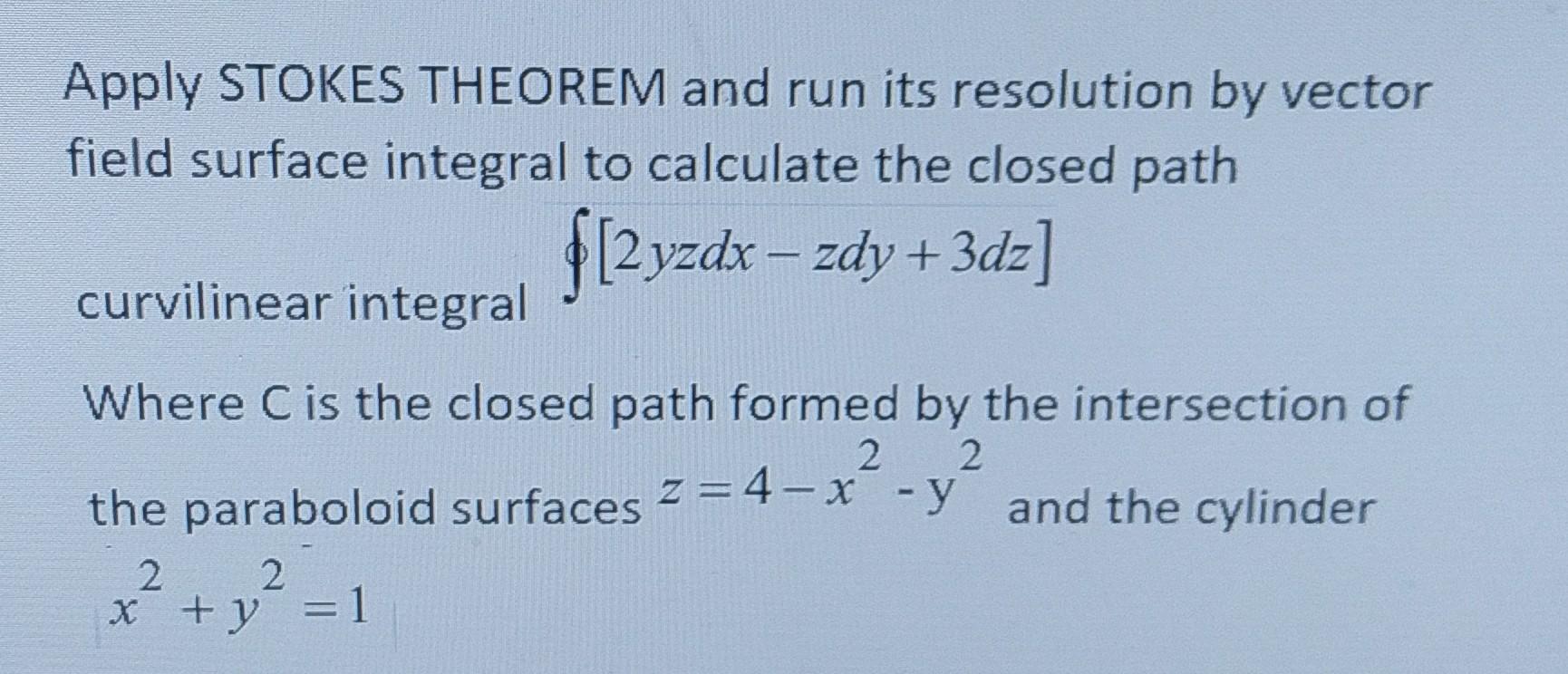Solved Apply STOKES THEOREM and run its resolution by vector | Chegg.com