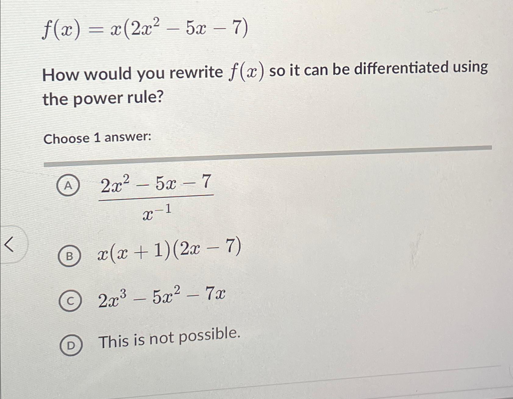 Solved f(x)=x(2x2-5x-7)How would you rewrite f(x) ﻿so it can | Chegg.com