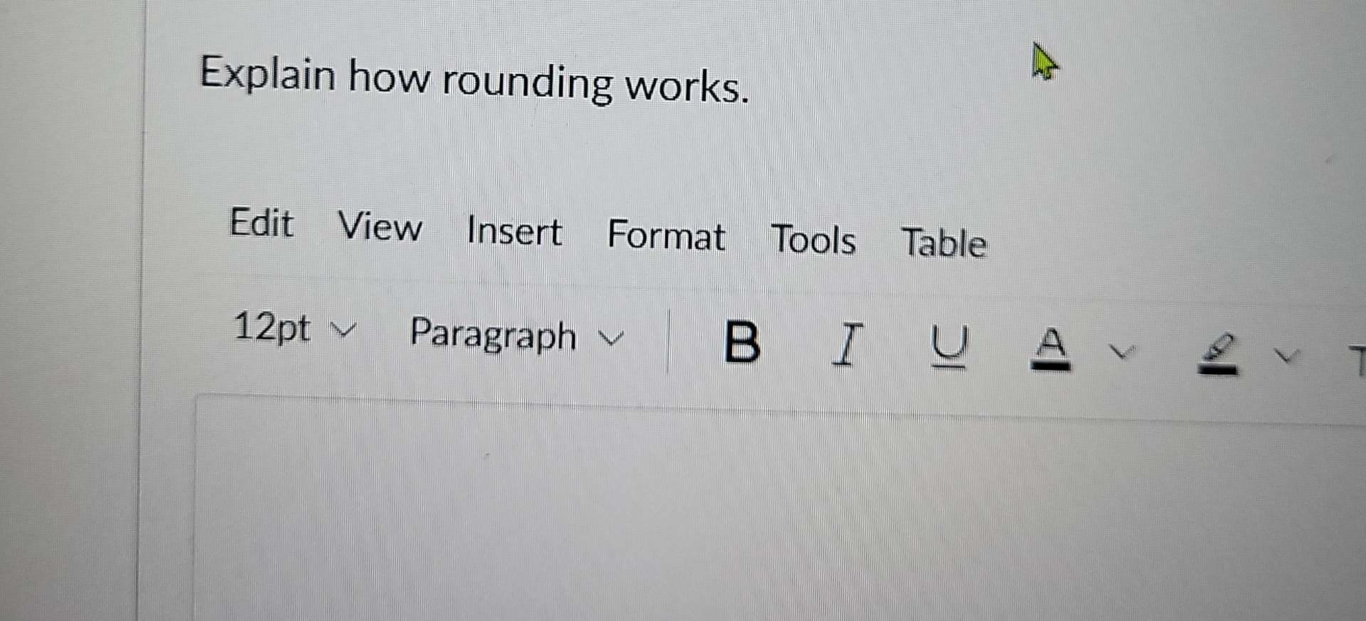 Solved Explain how rounding works.Edit View Insert Format | Chegg.com