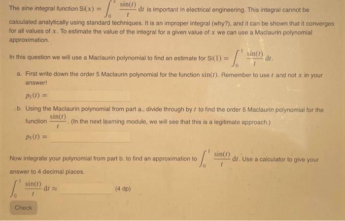 Solved The sine integral function Si(x)=∫0xtsin(t) dt is | Chegg.com