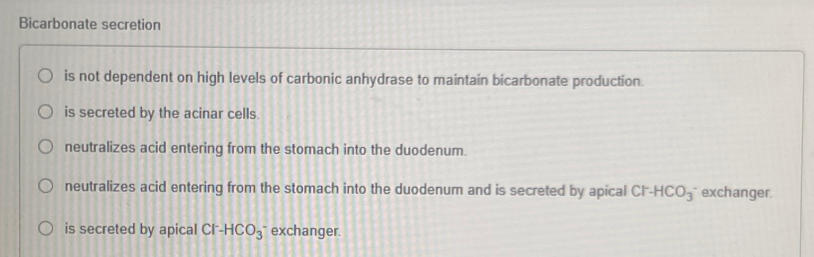 Solved Bicarbonate secretionis not dependent on high levels | Chegg.com
