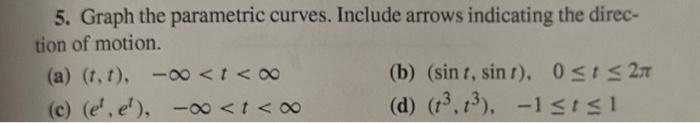 Solved 5. Graph the parametric curves. Include arrows | Chegg.com