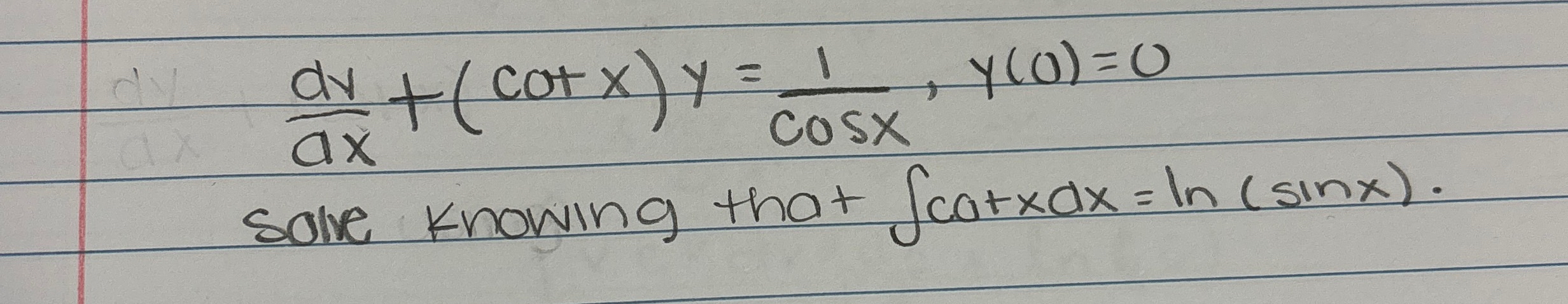 Solved dydx+(cotx)y=1cosx,y(0)=0solve knowing that | Chegg.com