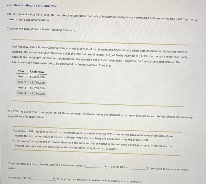 Solved 3. Understanding the IRR and NPV The net present | Chegg.com