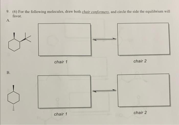 Solved 9. (6) For the following molecules, draw both chair | Chegg.com
