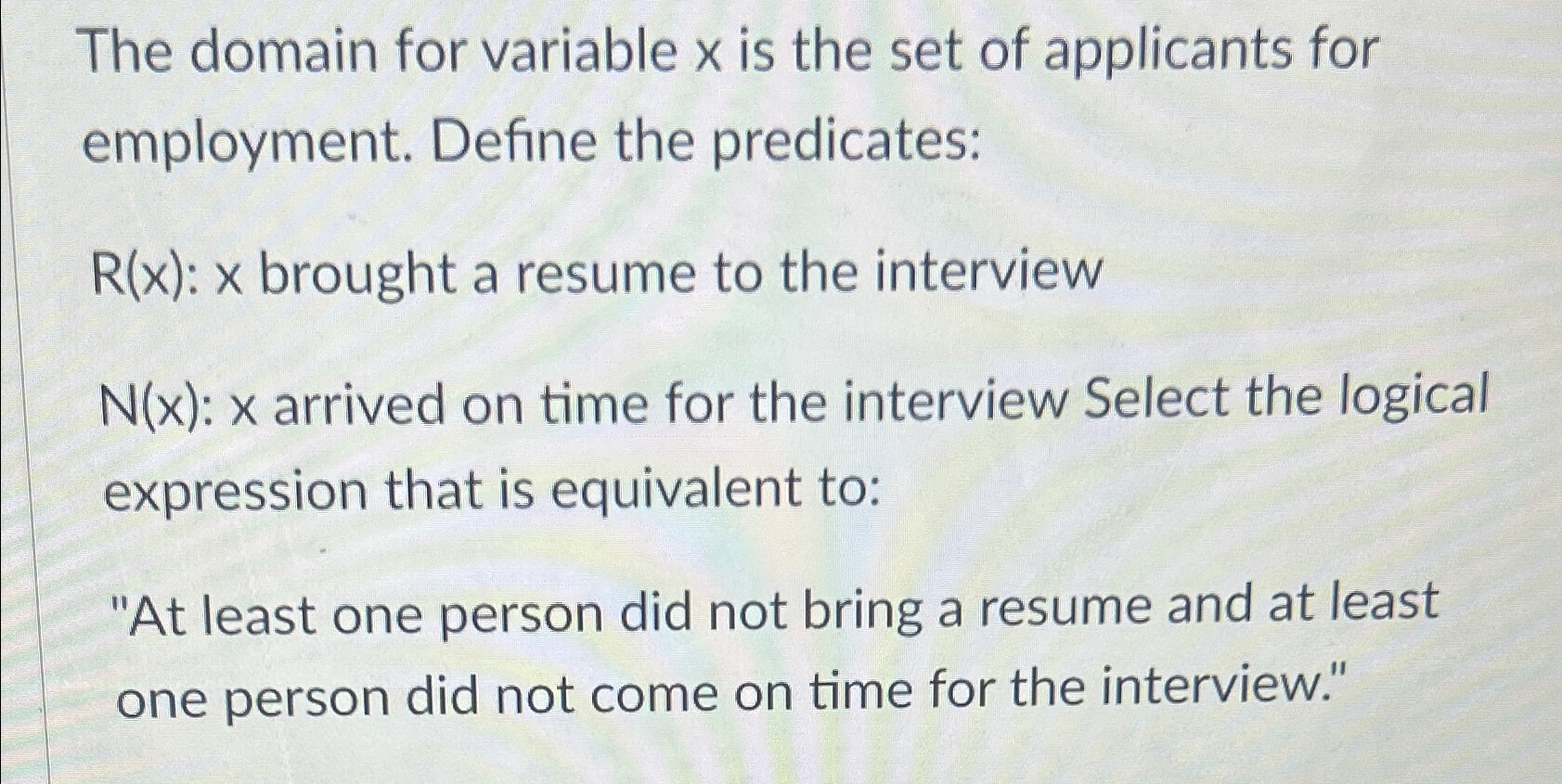 Solved The domain for variable x ﻿is the set of applicants | Chegg.com